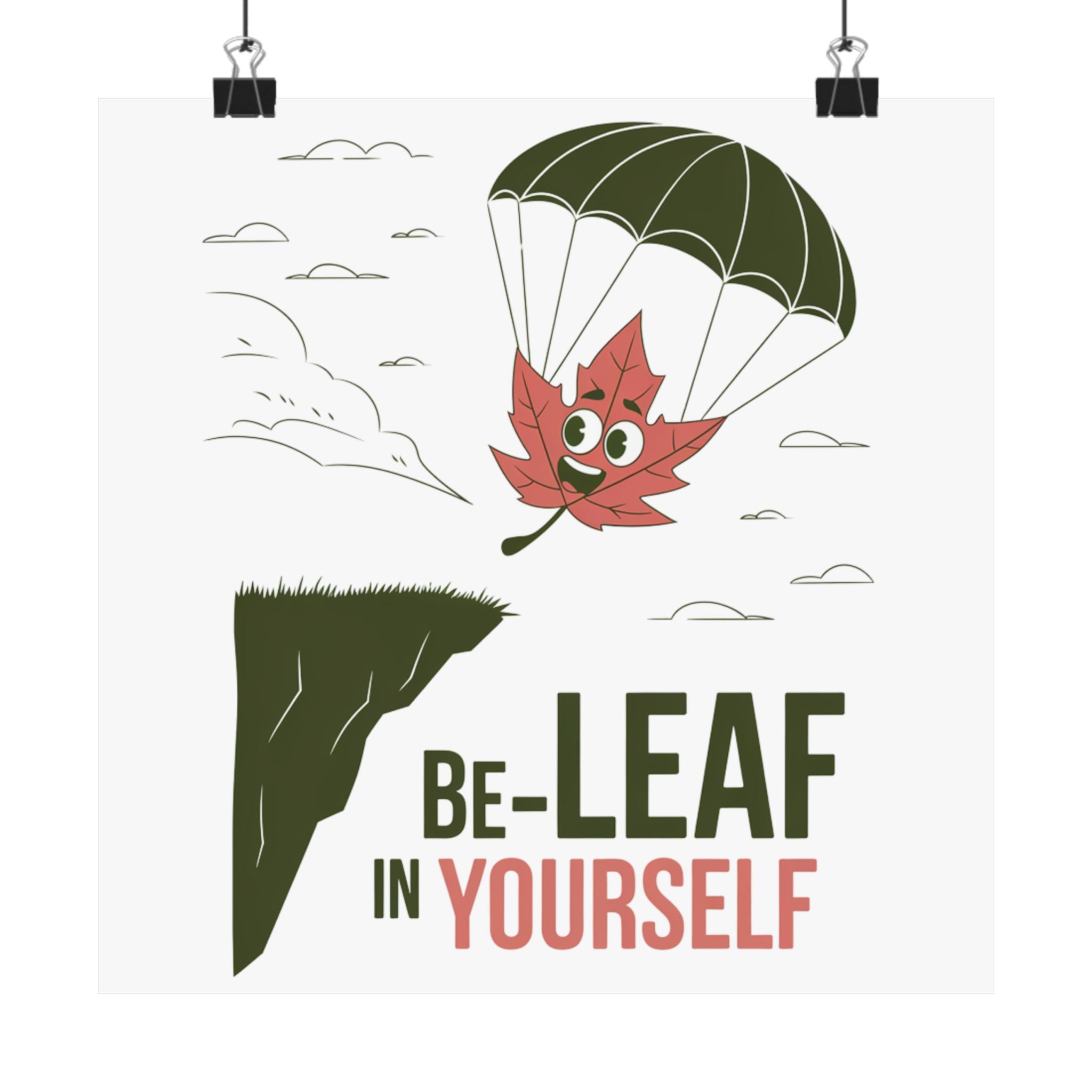 Poster – Be-Leaf In Yourself Pun Design – Funderground Shop